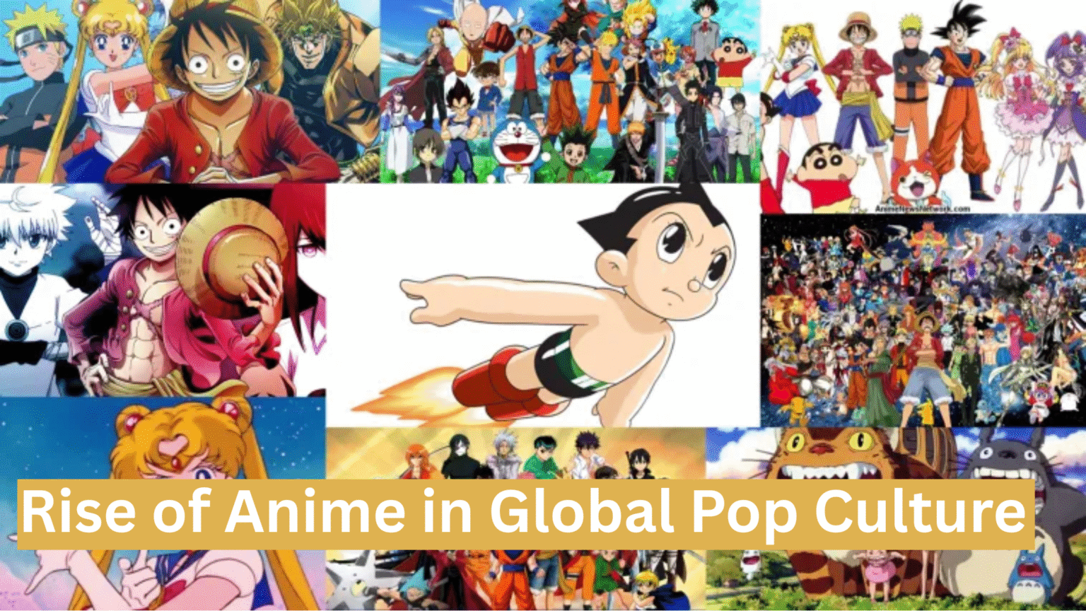 Exploring the Rise of Anime in Global Pop Culture - Anime ArenaX